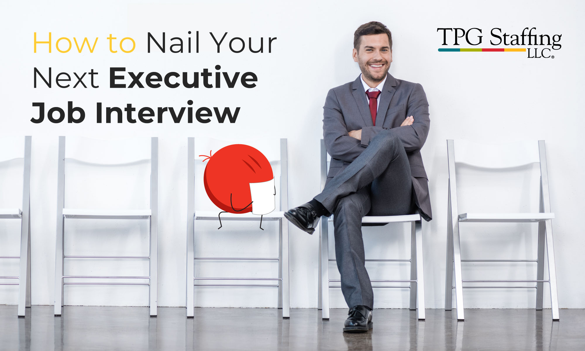 How to Nail your next Executive Job Interview - TPG Staffing LLC.